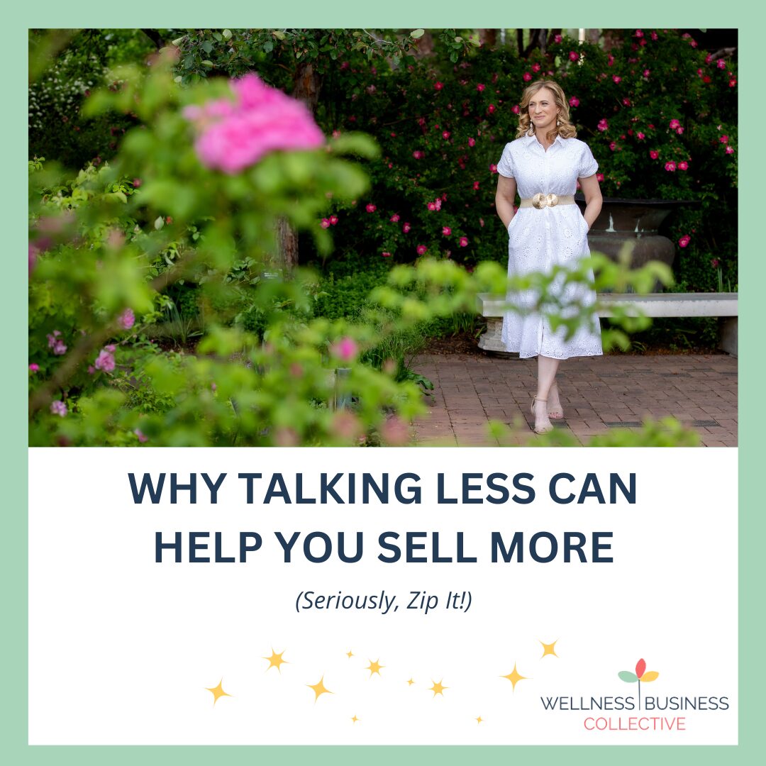 Why Talking Less Can Help You Sell More (Seriously, Zip It!) - Wellness ...