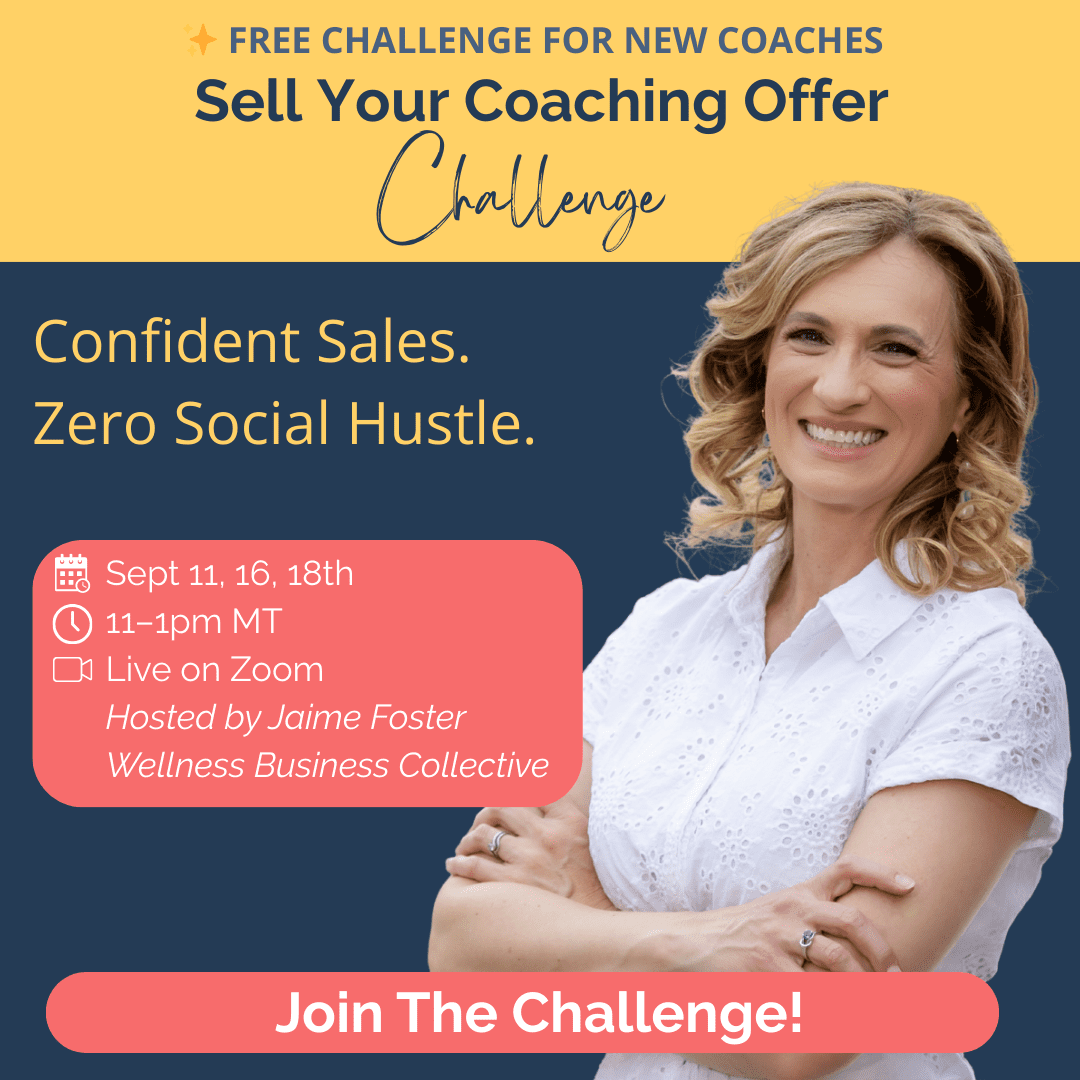 Sell Your Coaching Offer Challenge Opt In - Wellness Business Collective